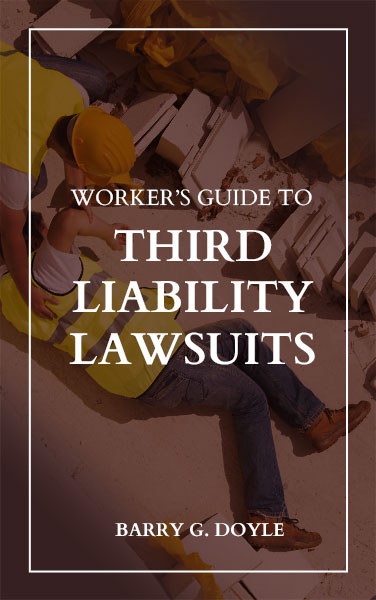 Download Your FREE Injured Worker's Guide to Third Liability Lawsuits ...
